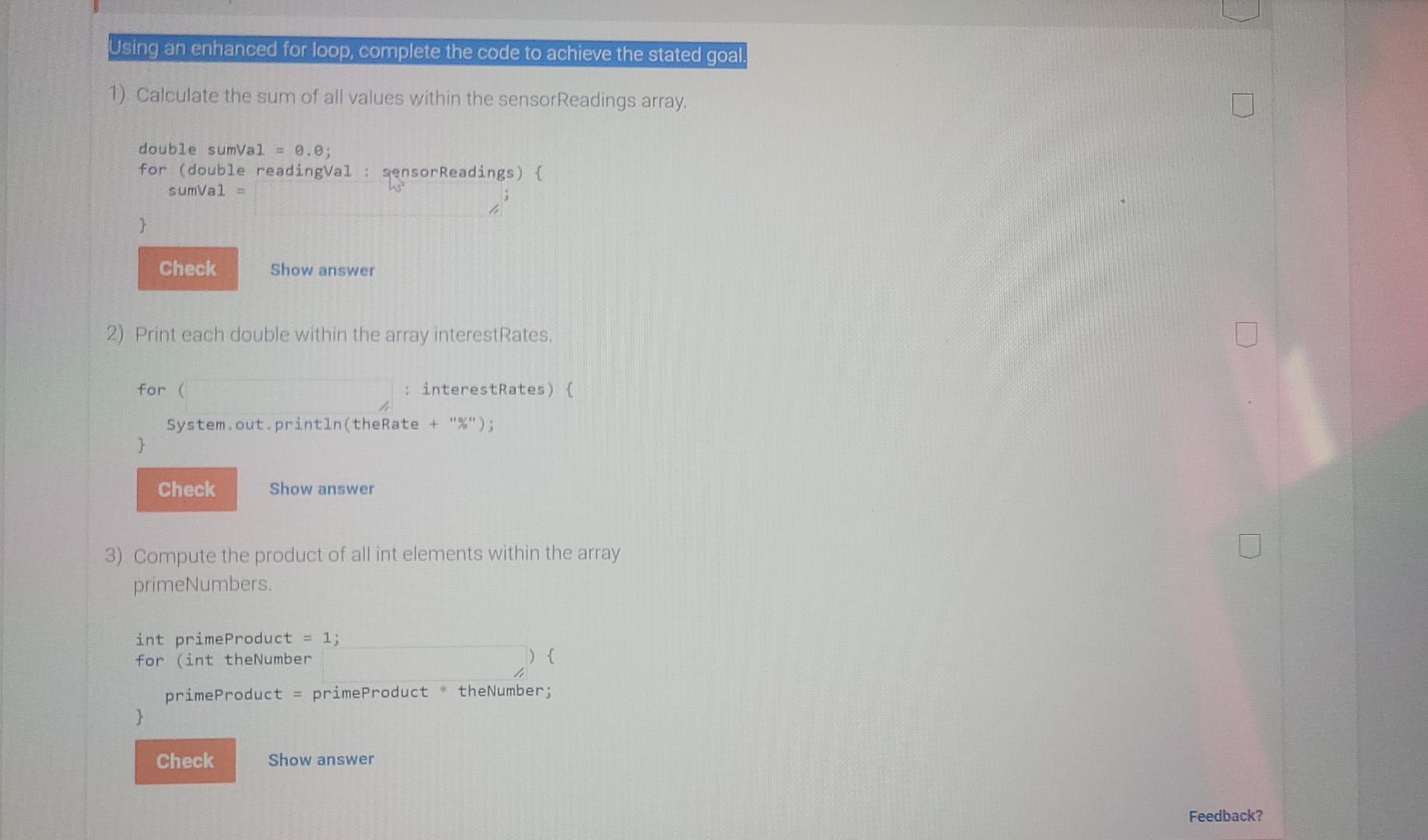 Solved Using an enhanced for loop, complete the code to | Chegg.com