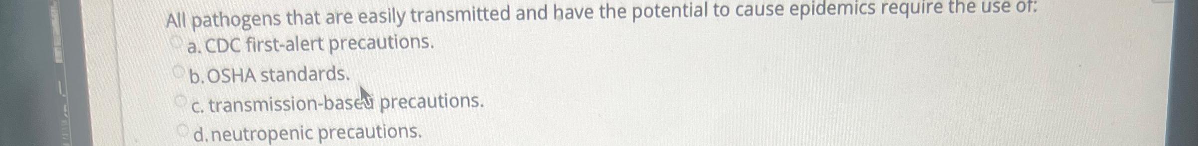 Solved All pathogens that are easily transmitted and bave | Chegg.com