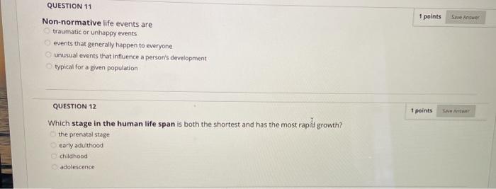 Solved 1 points Save Answer QUESTION 11 Non-normative life | Chegg.com