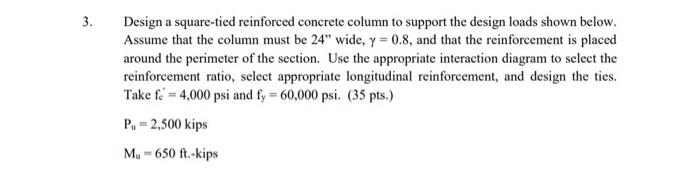 Solved Design a square-tied reinforced concrete column to | Chegg.com