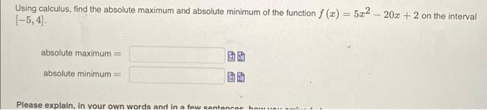 Solved Using calculus, find the absolute maximum and | Chegg.com