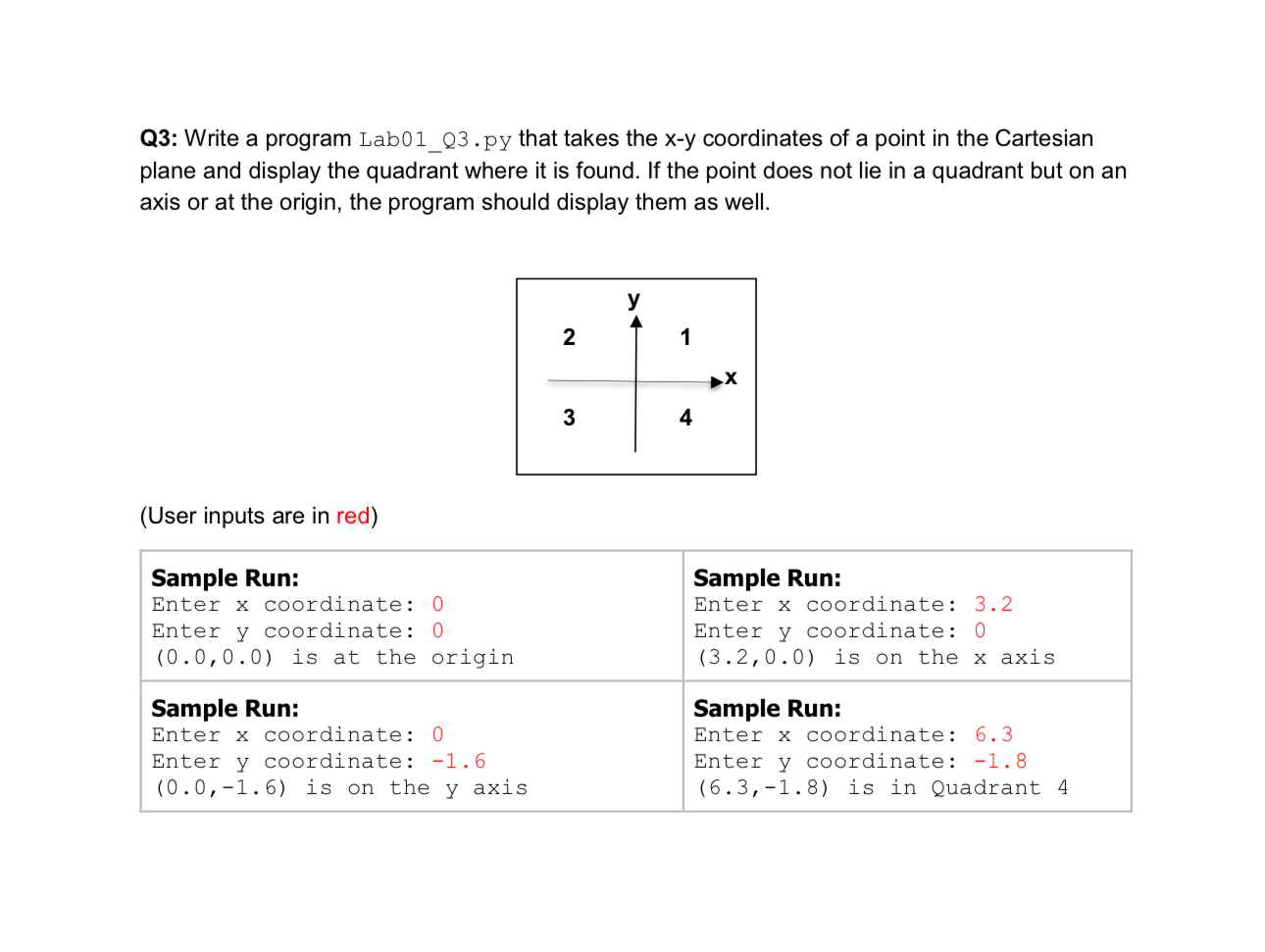 Solved Q3: Write a program that takes the x-y coordinates of | Chegg.com
