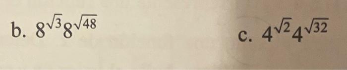 Solved b. 8√38√48 C. 4√24√32 | Chegg.com