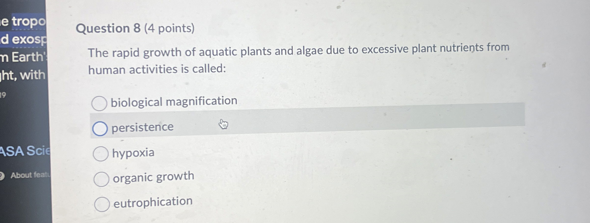 Solved Question 8 (4 ﻿points)The rapid growth of aquatic | Chegg.com