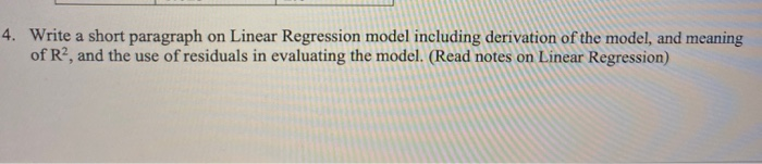 Solved 4. Write a short paragraph on Linear Regression model | Chegg.com