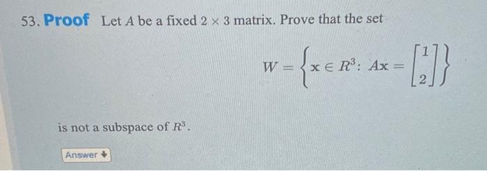 Solved 53. Proof Let A be a fixed 2×3 matrix. Prove that the | Chegg.com