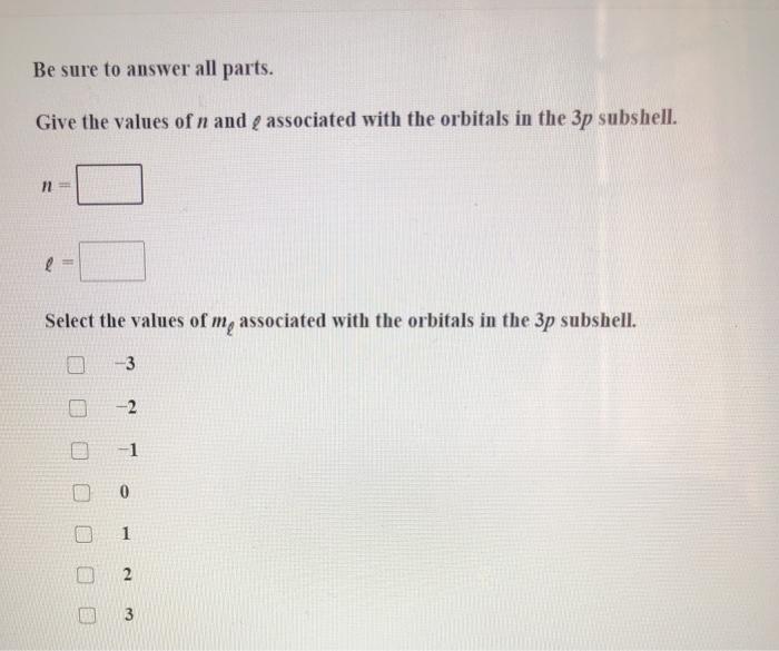 Solved Be sure to answer all parts. Give the values of n and | Chegg.com