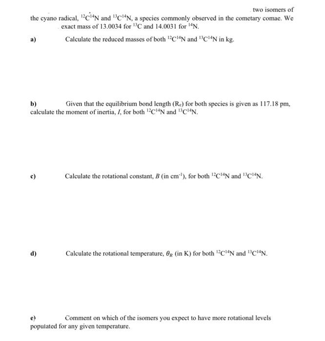 Solved two isomers of the cyano radical, ?ciºN and "c"N, a | Chegg.com