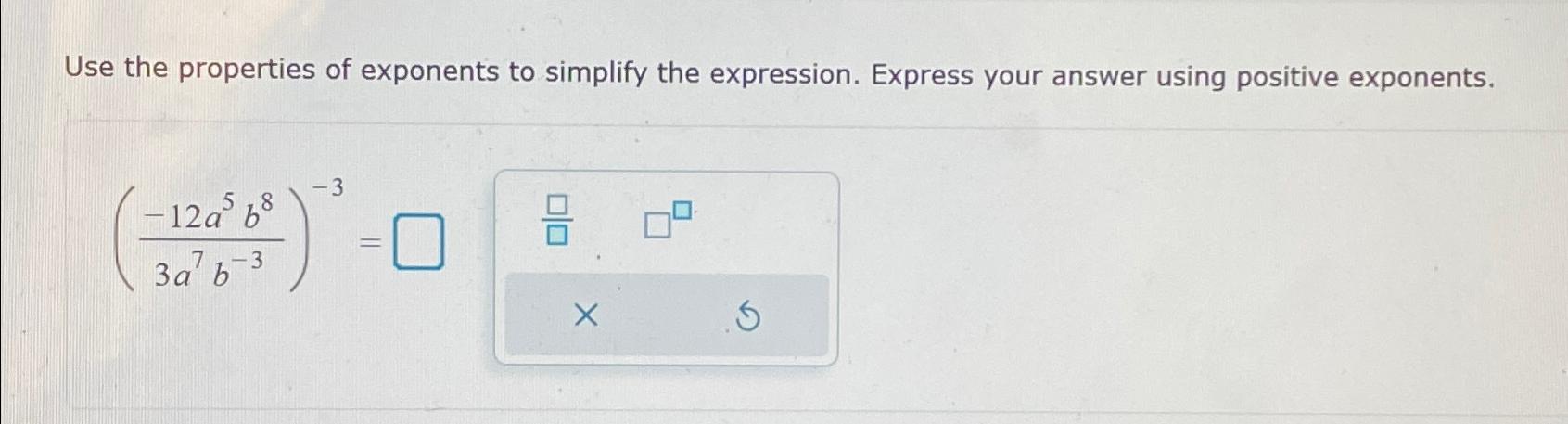 Solved Use the properties of exponents to simplify the | Chegg.com