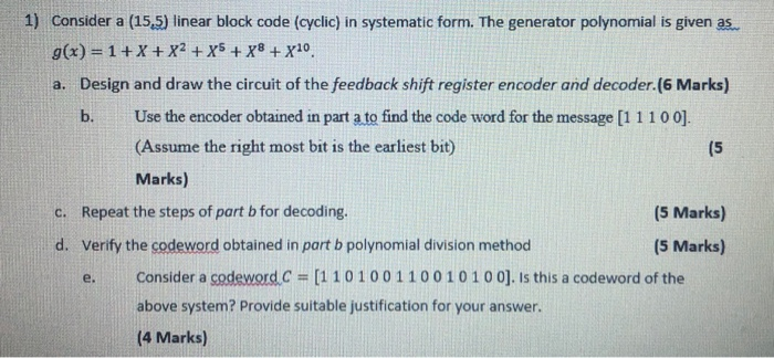 1) Consider a (15,5) linear block code (cyclic) in | Chegg.com