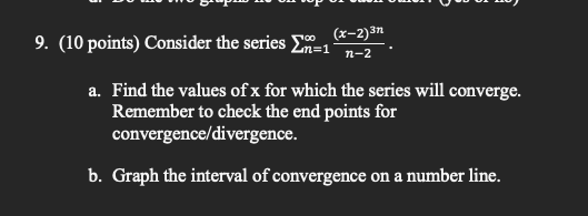 Solved Q9) ﻿Consider the series ∑n=1∞(x-2)3nn-2.a. ﻿Find the | Chegg.com