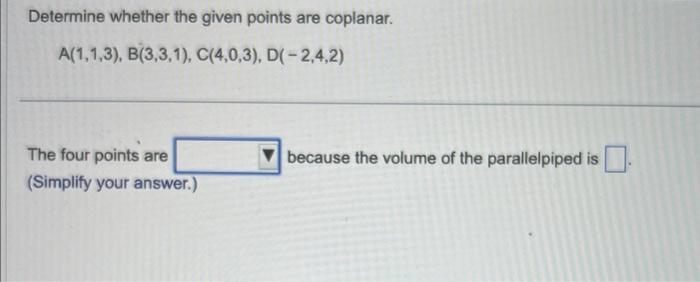 Solved determine whether the given points are coplanar. | Chegg.com