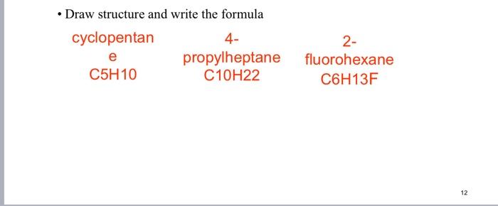Solved - Draw structure and write the formula cyclopentan e | Chegg.com