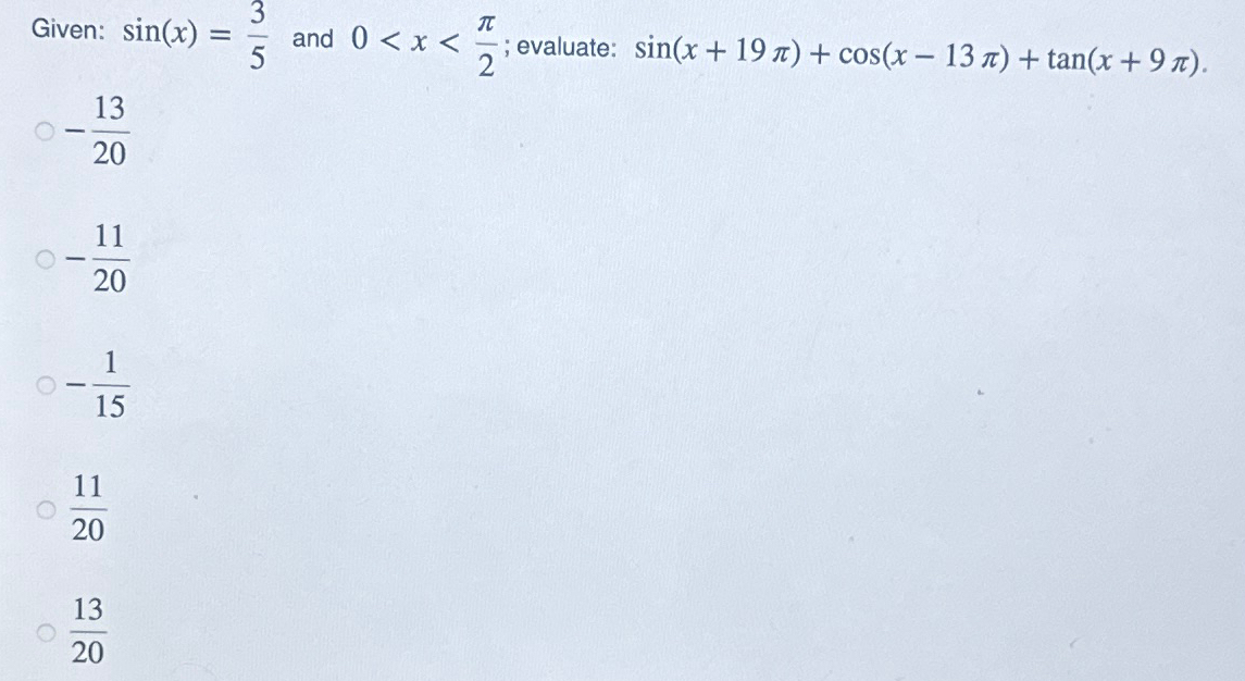 Solved Given: sin(x)=35 ﻿and | Chegg.com