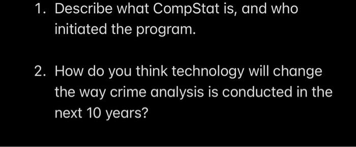 1. Describe what CompStat is, and who initiated the | Chegg.com
