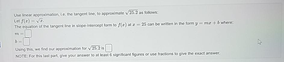Solved Use linear approximation, i.e. ﻿the tangent line, to | Chegg.com