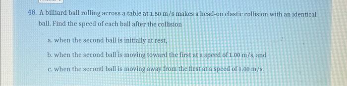 Solved 48. A billiard ball rolling across a table at 1.50 | Chegg.com