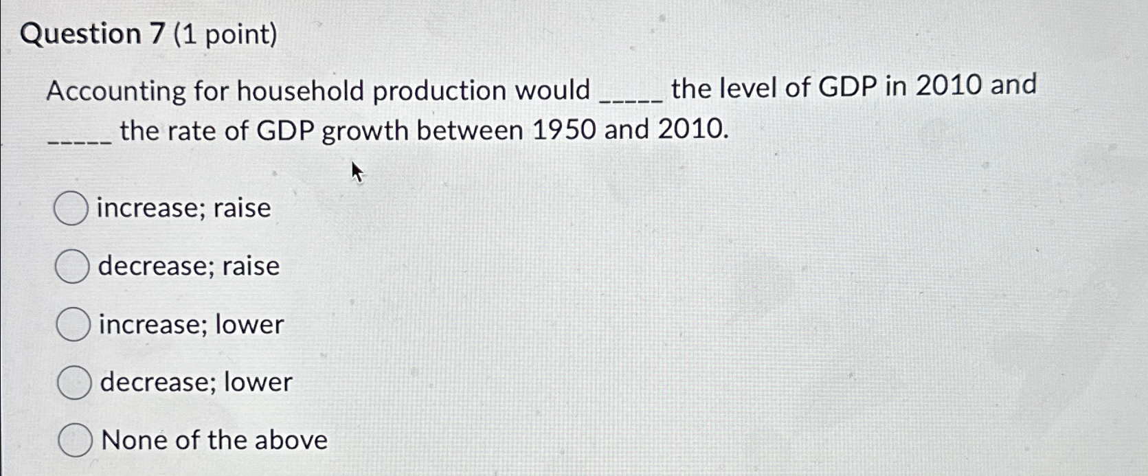 Solved Question 7 (1 ﻿point)Accounting for household | Chegg.com