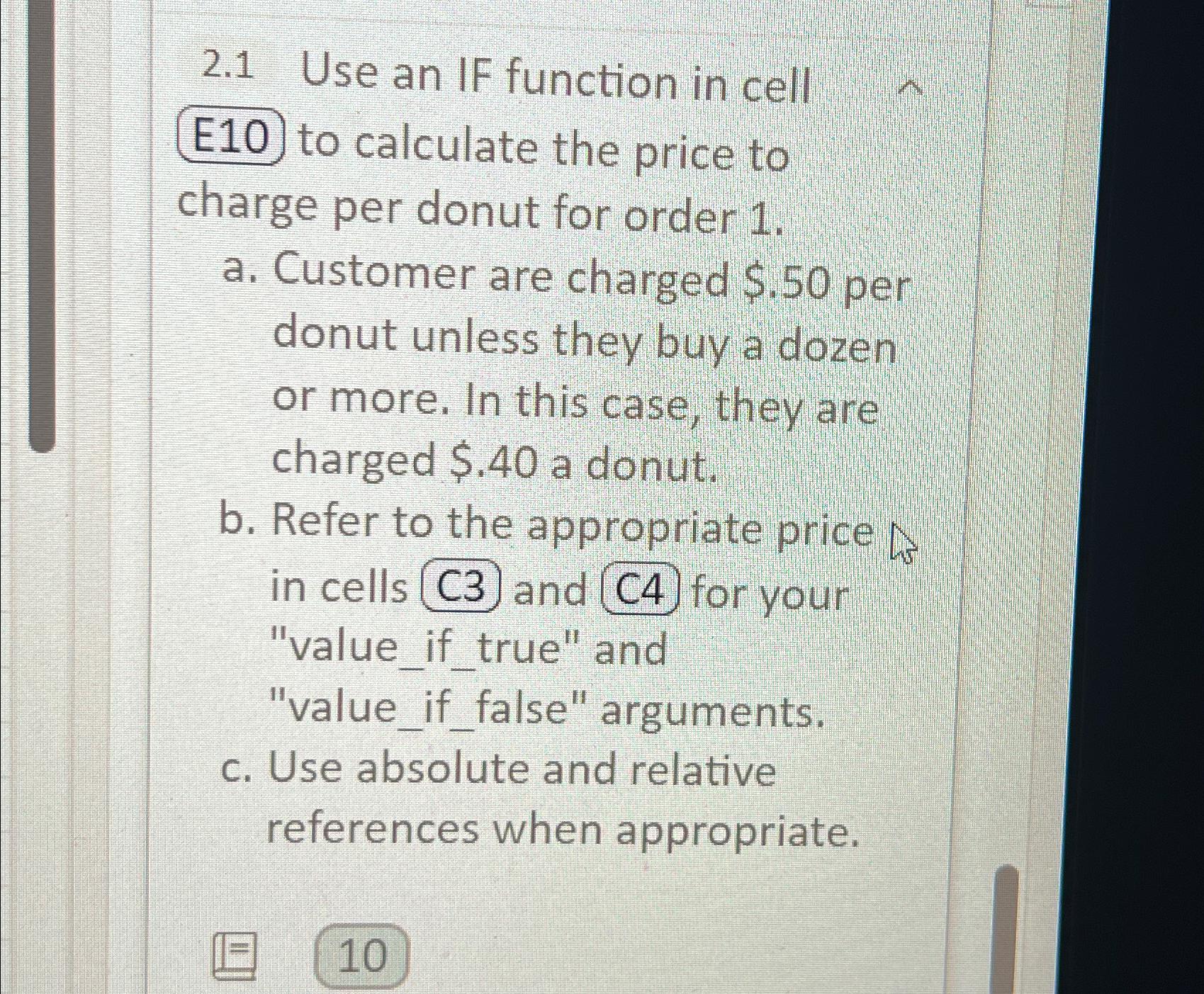 Solved 2.1 ﻿Use an IF function in cell E10 ﻿to calculate the | Chegg.com
