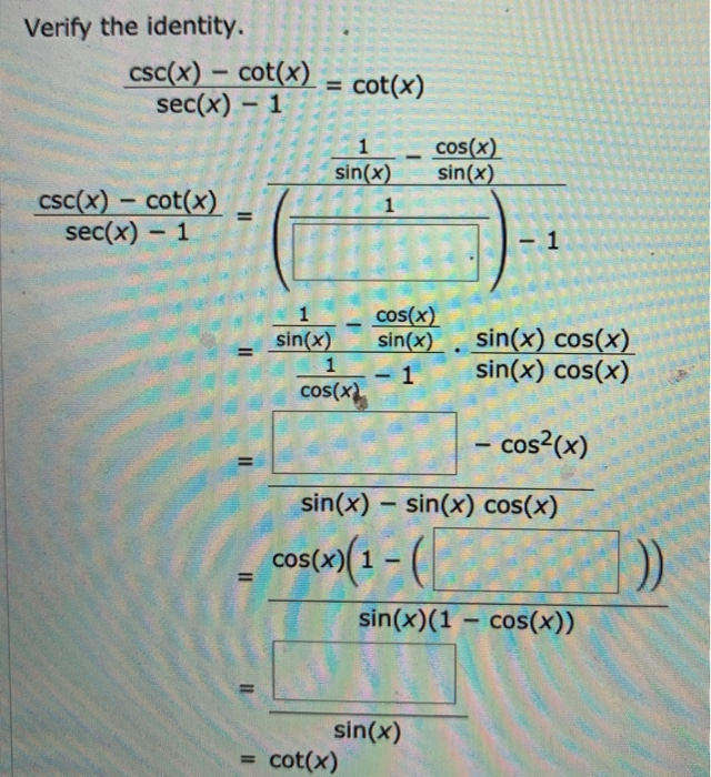 Solved Verify the identity. csc(x) - cot(x) = cot(x) sec(x) | Chegg.com