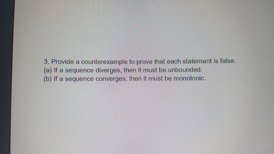 Solved 3. Provide a counterexample to prove that each | Chegg.com