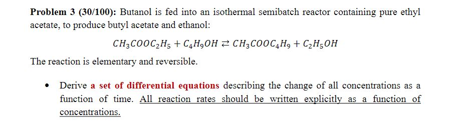 Solved Problem 3 (30/100): Butanol is fed into an isothermal | Chegg.com