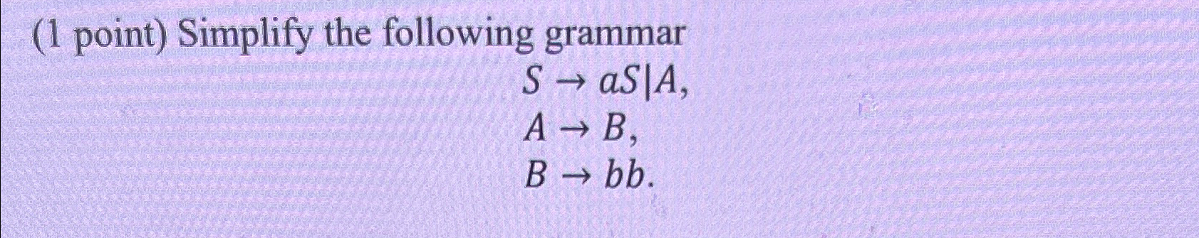 Solved (1 ﻿point) ﻿Simplify the following | Chegg.com