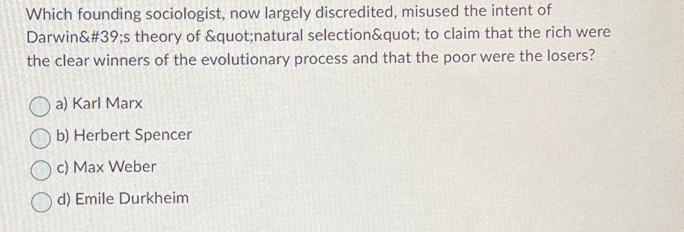 Solved Which founding sociologist, now largely discredited, | Chegg.com