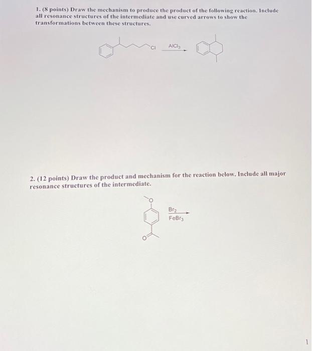 Solved 1. (8 points) Draw the mechanism to produce the | Chegg.com
