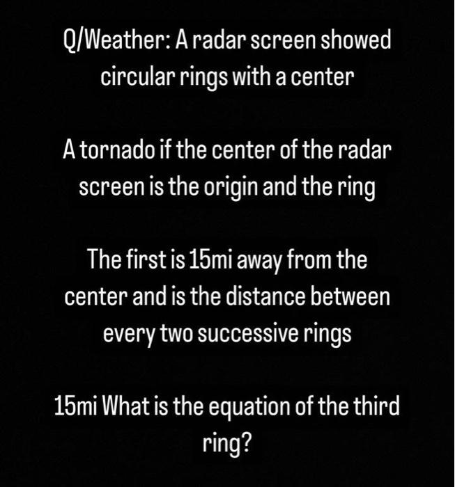 Solved Q/Weather: A radar screen showed circular rings with | Chegg.com