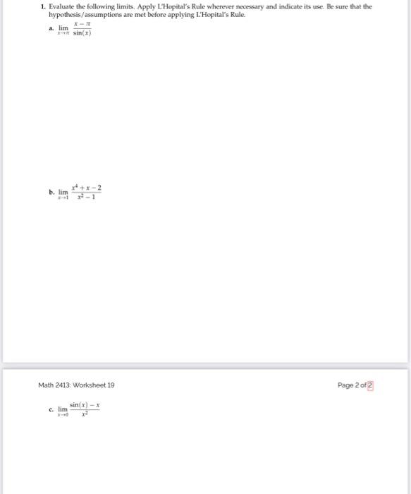 Solved 1. Evaluate the following limits. Apply L'Hopital's | Chegg.com