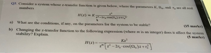 Solved Q3. Consider a system whose z-transfer function is | Chegg.com