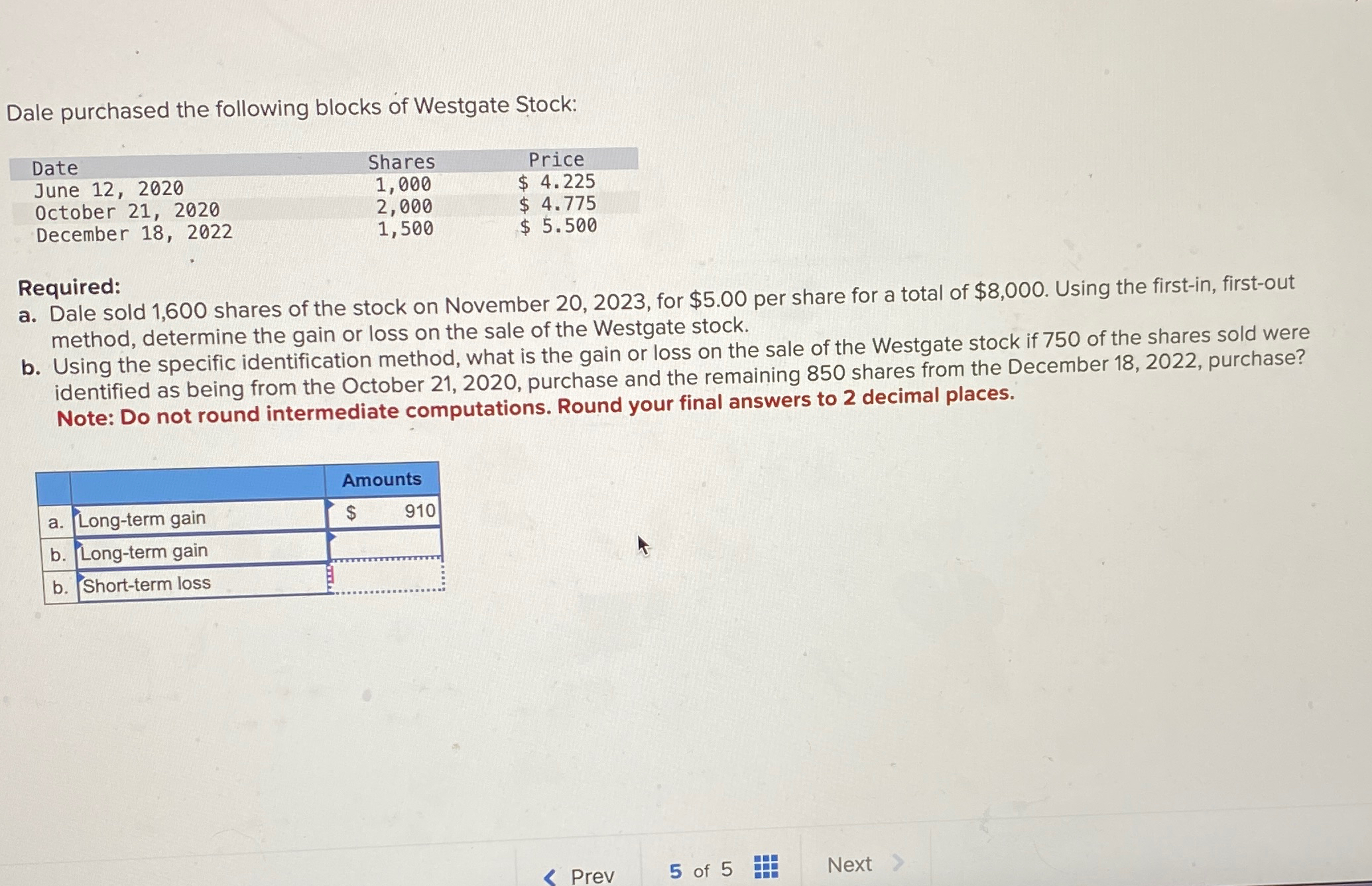 Solved Dale purchased the following blocks of Westgate | Chegg.com