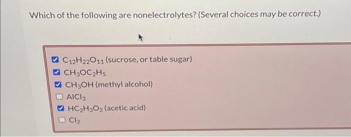 Solved Which of the following are nonelectrolytes? (Several | Chegg.com