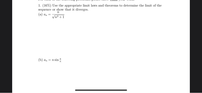 Solved 1. (16%) Use the appropriate limit laws and theorems | Chegg.com
