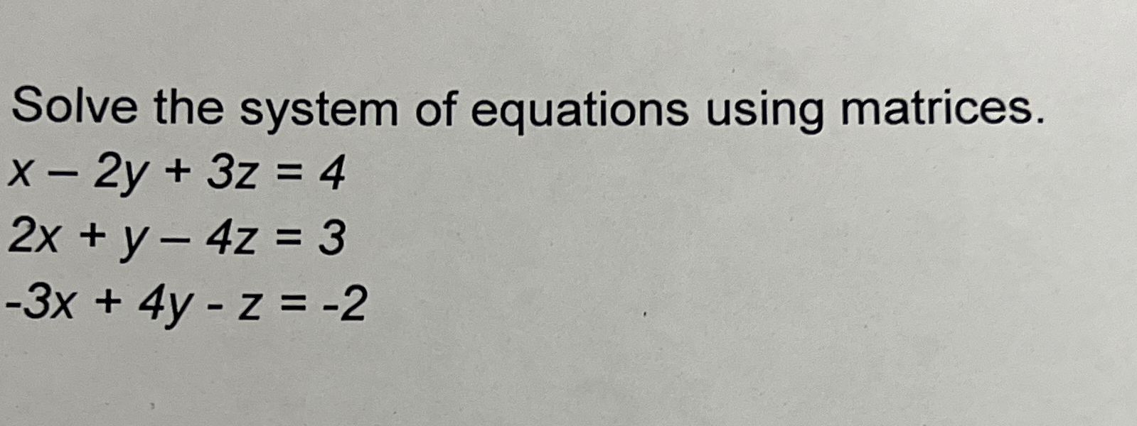 Solve the system of equations using | Chegg.com