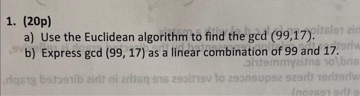 Solved 1. (20p) a) Use the Euclidean algorithm to find the | Chegg.com