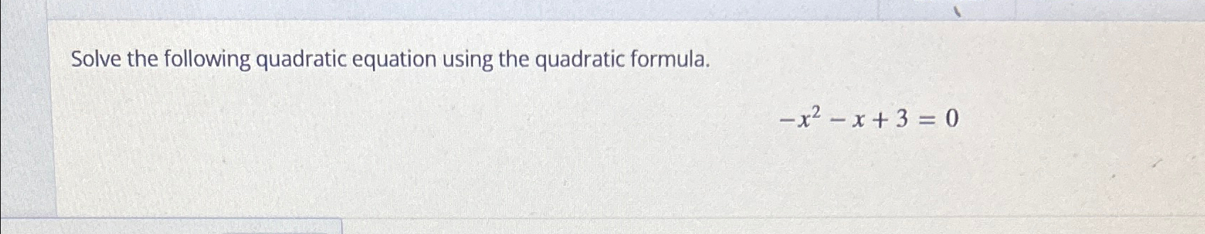 Solved Solve the following quadratic equation using the | Chegg.com