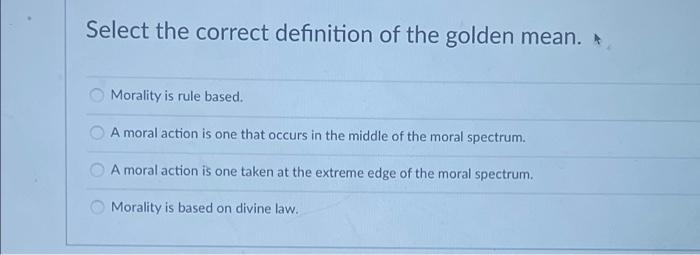 Solved Select the correct definition of the golden mean. | Chegg.com