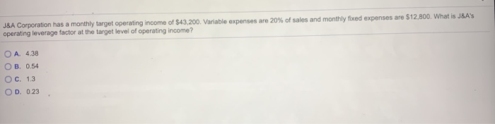 Solved J&A Corporation has a monthly target operating income | Chegg.com