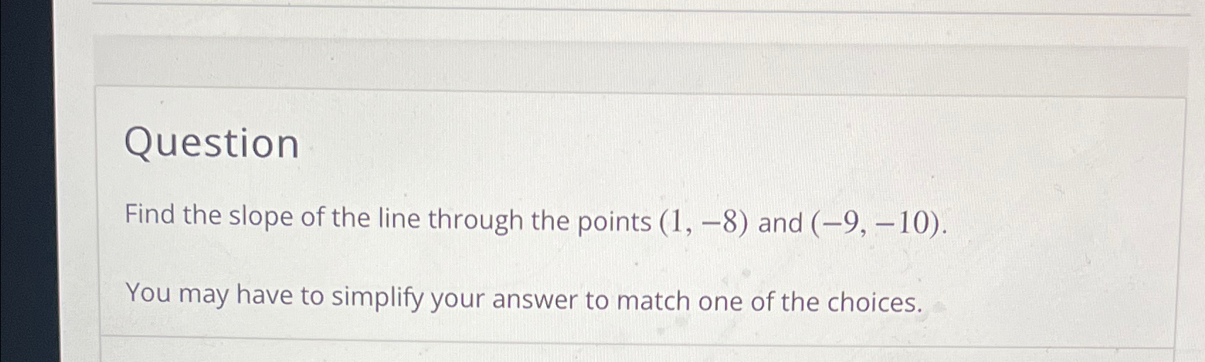 Solved QuestionFind the slope of the line through the points | Chegg.com