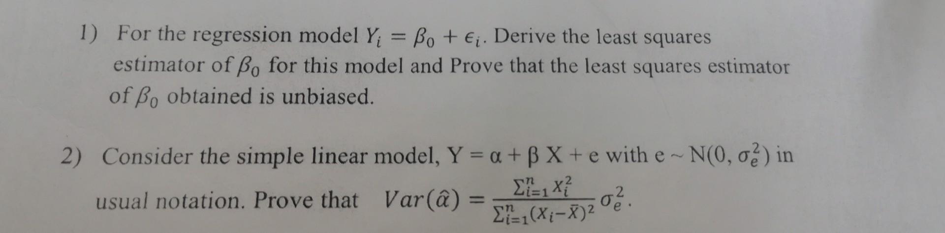 Solved 1) For the regression model Y₁ = Bo + €₁. Derive the | Chegg.com