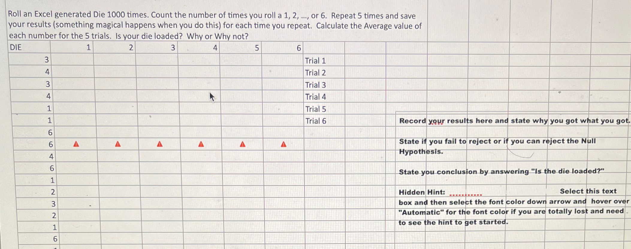 Solved Roll an Excel generated Die 1000 ﻿times. Count the | Chegg.com