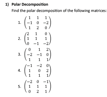 Polar DecompositionFind the polar decomposition of | Chegg.com