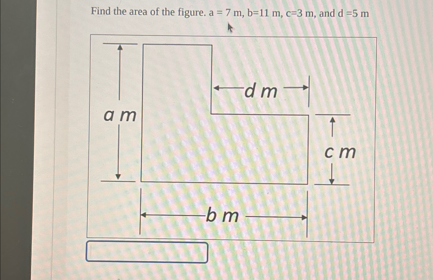 Solved Find the area of the figure. a=7m,b=11m,c=3m, ﻿and | Chegg.com