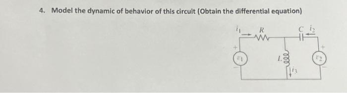 Solved Model the dynamic of behavior of this circuit (Obtain | Chegg.com