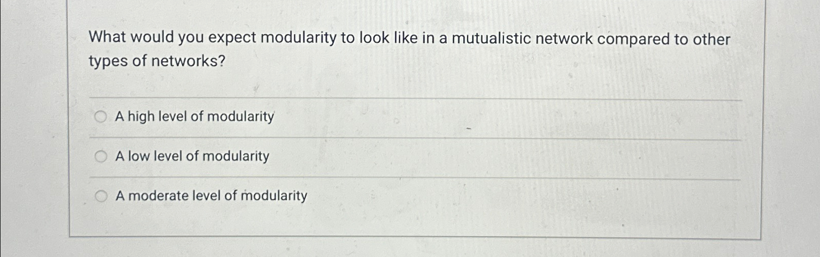 Solved What would you expect modularity to look like in a | Chegg.com