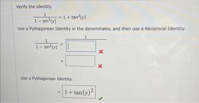 Solved Verify the identity. 1−sin2(y)1=1+tan2(y) Use a | Chegg.com