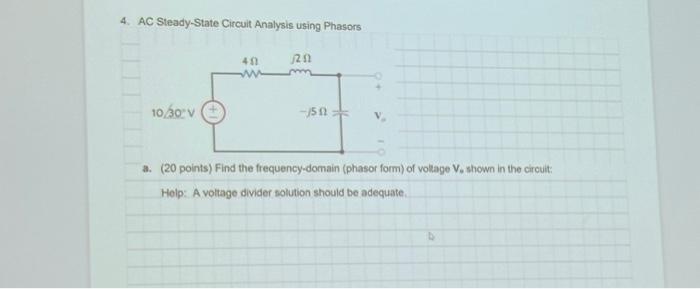 Solved 4. AC Steady-State Circuit Analysis using Phasors a. | Chegg.com