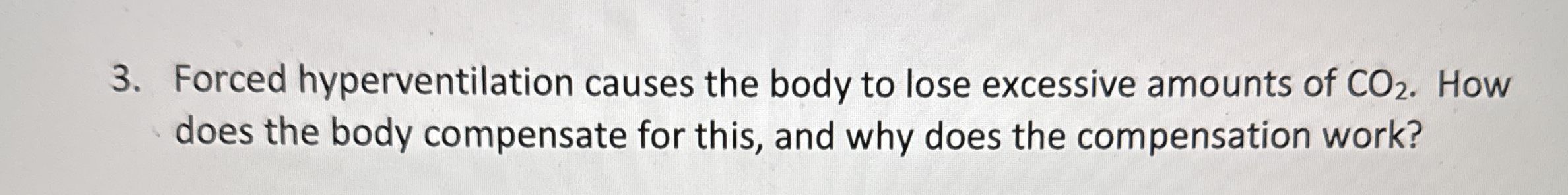 Solved Forced hyperventilation causes the body to lose | Chegg.com